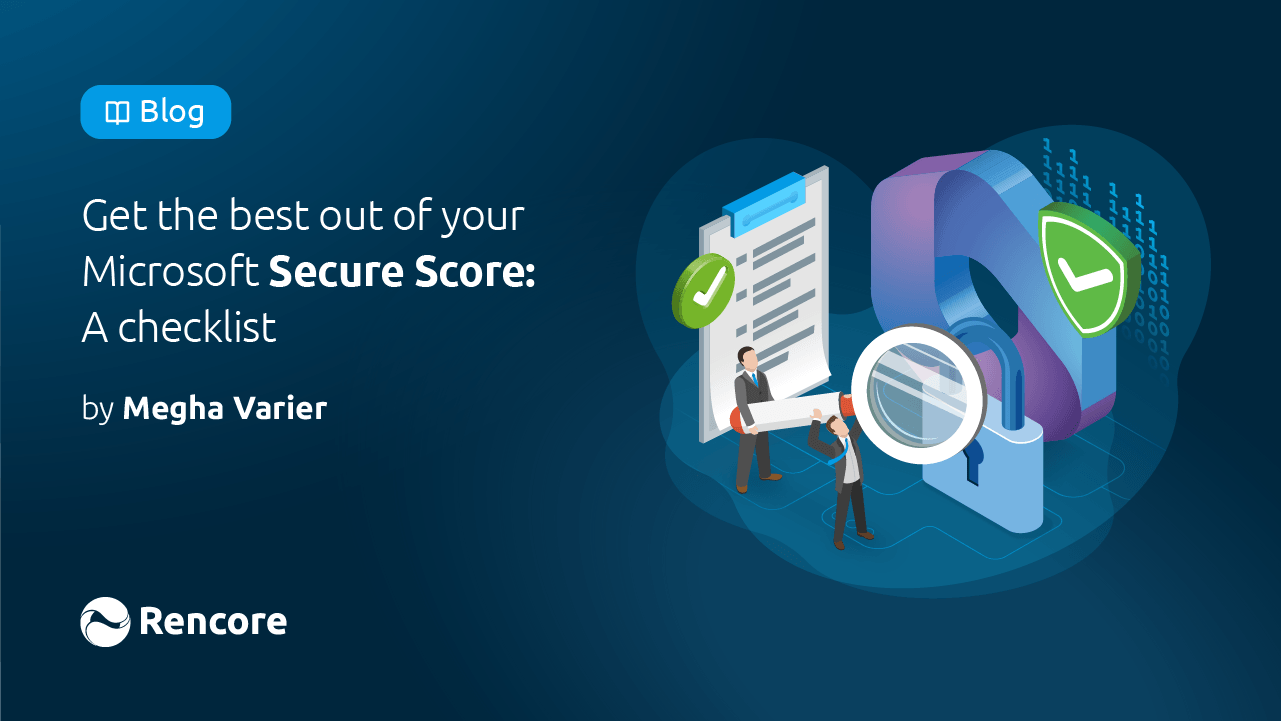 Get the best out of your Microsoft Secure Score: A checklist
